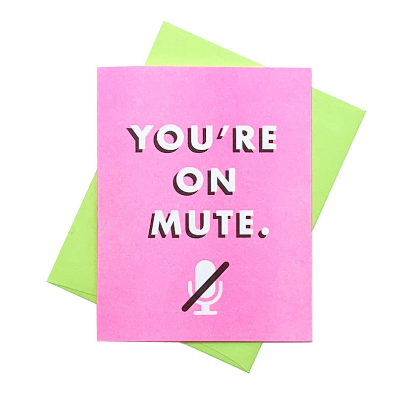 You're on Mute - Risograph Greeting Card – Next Chapter Studio